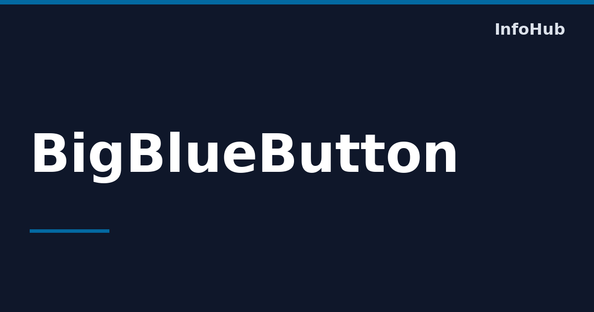 BigBlueButton — InfoHub